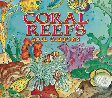 Coral Reefs, Gail Gibbons Gail Gibbons (Illustrated ) - Shop Online for ...