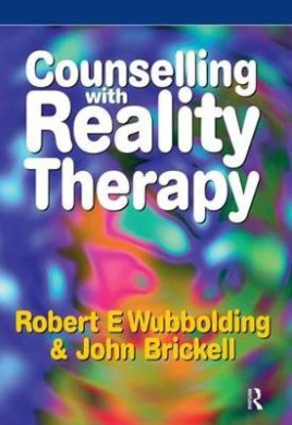 Counselling with Reality Therapy (Speechmark Editions), Robert ...