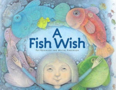 Fish Wish, Fay Robinson Wayne Anderson - Shop Online for Books in Australia