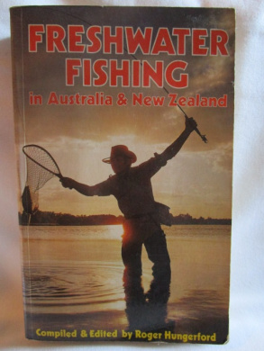 Freshwater Fishing in Australia & New Zealand, Roger Hungerford (Edited ...