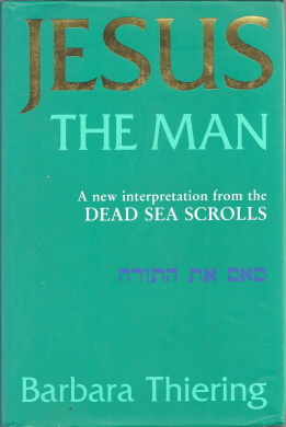 Jesus the Man, Barbara Thiering - Shop Online for Books in Australia
