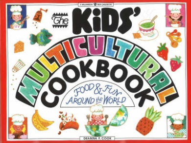 The Kids' Multicultural Cookbook, Deanna F Cook Michael Kline ...