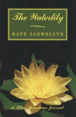 The Waterlily, Kate Llewellyn - Shop Online for Books in Australia