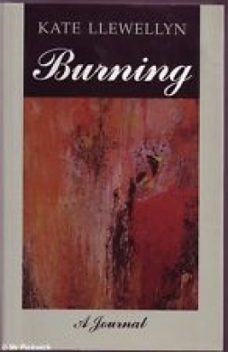 Burning, Kate Llewellyn - Shop Online for Books in Australia