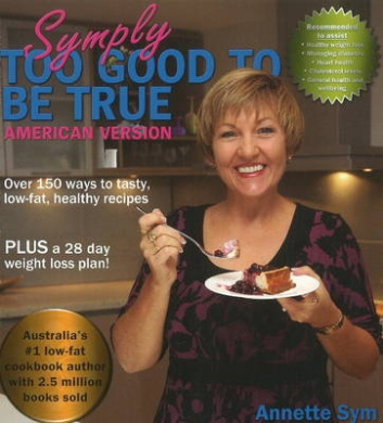 Symply Too Good To Be True, AnnetteSym - Shop Online for Books in Australia