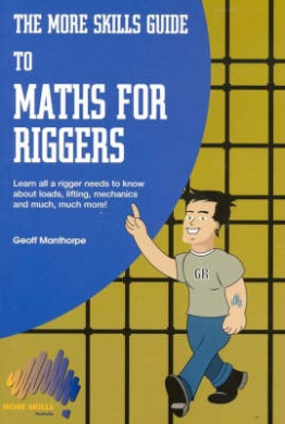 More Skills Guide to Maths for Riggers, G Manthorpe - Shop Online for ...