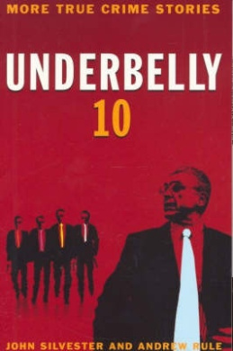 Underbelly 10, Andrew Rule John Silvester - Shop Online for Books in ...