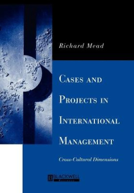 Cases and Projects in International Management, Richard (Sasin Graduate ...