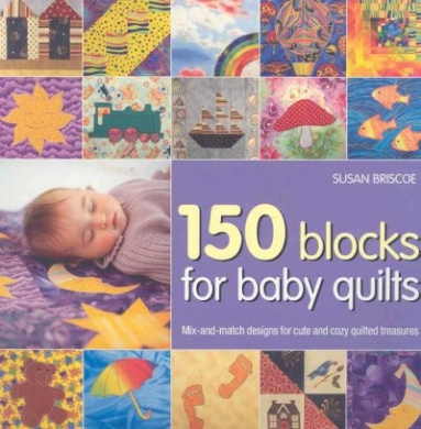 150 Blocks for Baby Quilts, Susan Briscoe - Shop Online for Books in ...