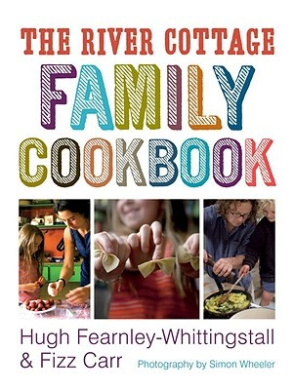 The River Cottage Family Cookbook (River Cottage Cookbook), Hugh ...