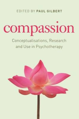 Compassion, Prof Paul Gilbert (Edited ) - Shop Online for Books in ...