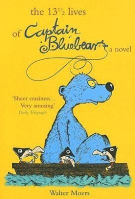The 13 1/2 Lives of Captain Bluebear, Walter Moers - Shop Online for ...