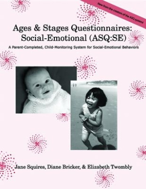 Ages and Stages Questionnaires - Social-Emotional (ASQ, Jane Squires ...