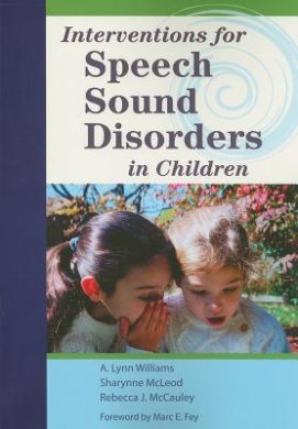 Interventions for Speech Sound Disorders in Children (Communication and ...