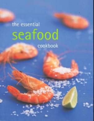 The Essential Seafood Cookbook by Murdoch Books - Shop Online for Books ...