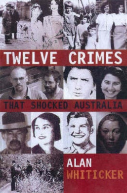Twelve Crimes that Shocked the Nation, Alan Whiticker - Shop Online for ...