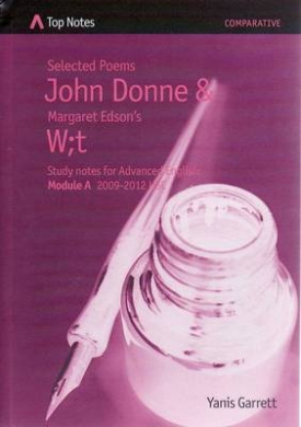 Selected Poems John Donne and Margaret Edson's W;T: Study Notes for ...