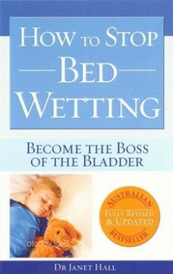 How to Stop Bed Wetting, Janet Hall - Shop Online for Books in Australia