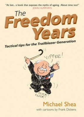 The Freedom Years, Michael Shea - Shop Online for Books in Australia
