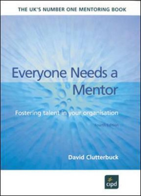 Everyone Needs a Mentor, David Clutterbuck - Shop Online for Books in ...