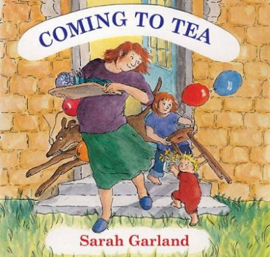 Coming to Tea (Going...), Sarah Garland Sarah Garland (Illustrated ...