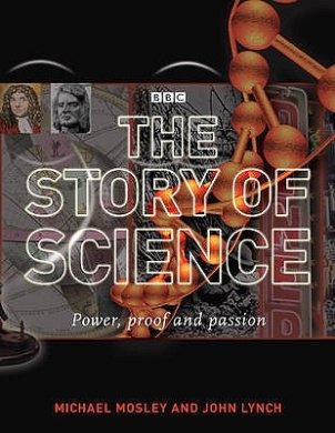 The Story of Science, Michael Mosley John Lynch - Shop Online for Books ...