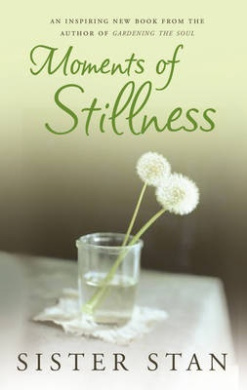 Moments of Stillness, Sister Stan Stanislaus Kennedy - Shop Online for ...