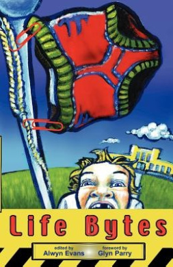 Life Bytes, Alwyn Evans Alwyn Evans (Edited ) - Shop Online for Books ...