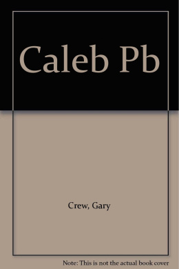 Caleb, Gary Crew Steven Woolman - Shop Online for Books in Australia