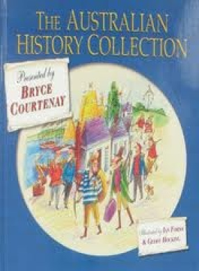 Australian History Collection, Bryce Courtenay Ian Forss (Illustrated ...