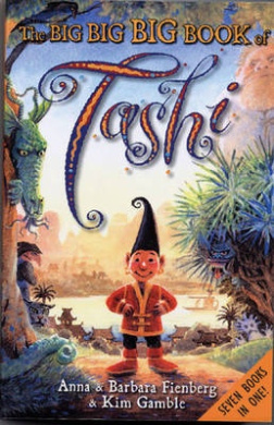 The Big Big Big Book of Tashi (Tashi series), Anna Fienberg Barbara ...