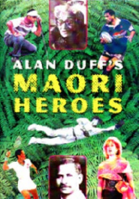 Alan Duff's Maori Heroes, Alan Duff - Shop Online for Books in Australia