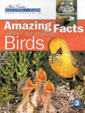 Amazing Facts about Australian Birds (Discover & Learn About Australia ...