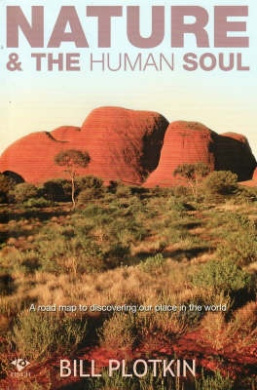Nature and the Human Soul, Bill Plotkin - Shop Online for Books in ...