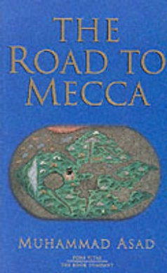 The Road to Mecca, Muhammad Asad - Shop Online for Books in Australia