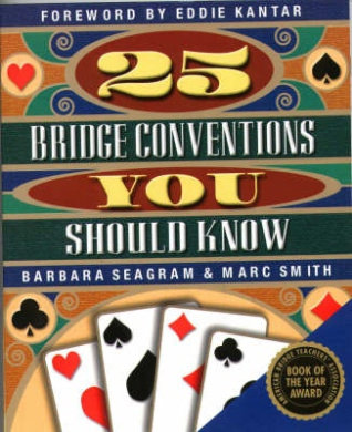 25 Bridge Conventions You Should Know, Marc Smith Barbara Seagram ...