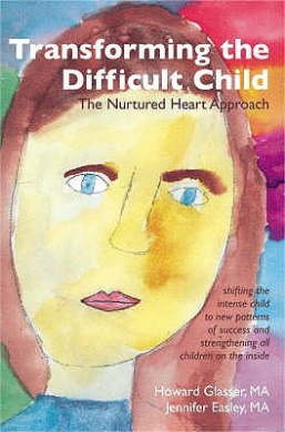 Transforming the Difficult Child, Howard Glasser Jennifer Easley - Shop ...