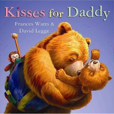 Kisses for Daddy, Frances Watts David Legge (Illustrated ) - Shop ...
