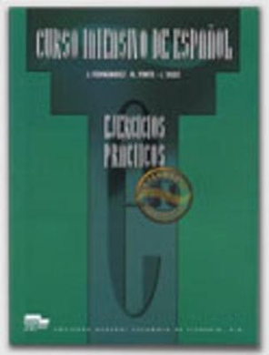 Curso intensivo de español, niveles intermedio y superior. Ejercicios prácticos [Spanish ...