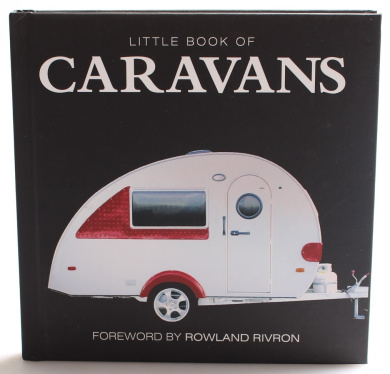 Little Book of Caravans, Rivron Rowland - Shop Online for Books in ...