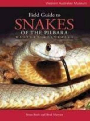 Field Guide to Snakes of the Pilbara, Western Australia, Brian Bush ...