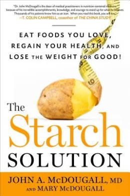 The Starch Solution, John A McDougall Mary McDougall - Shop Online for ...