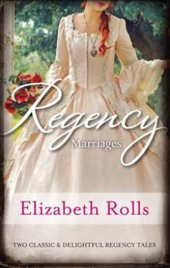 A COMPROMISED LADY/LORD BRAYBROOK'S PENNILESS BRIDE, Elizabeth Rolls ...