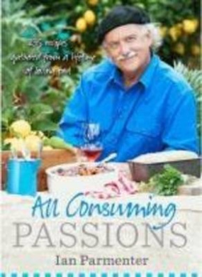 All-Consuming Passions, Ian Parmenter - Shop Online for Books in Australia