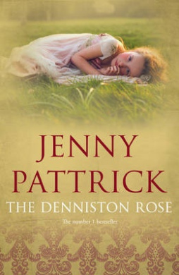 The Denniston Rose, Jenny Pattrick - Shop Online for Books in Australia