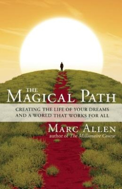 The Magical Path, Marc Allen - Shop Online for Books in Australia