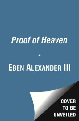 Proof of Heaven, M D Eben Alexander III - Shop Online for Books in ...