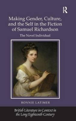 Making Gender, Culture, and the Self in the Fiction of Samuel ...