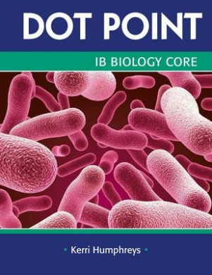 IB Biology Core (Dot Point), Kerri Humphreys - Shop Online for Books in ...