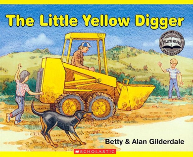 The Little Yellow Digger [Paperback], Betty Gilderdale Alan Gilderdale ...